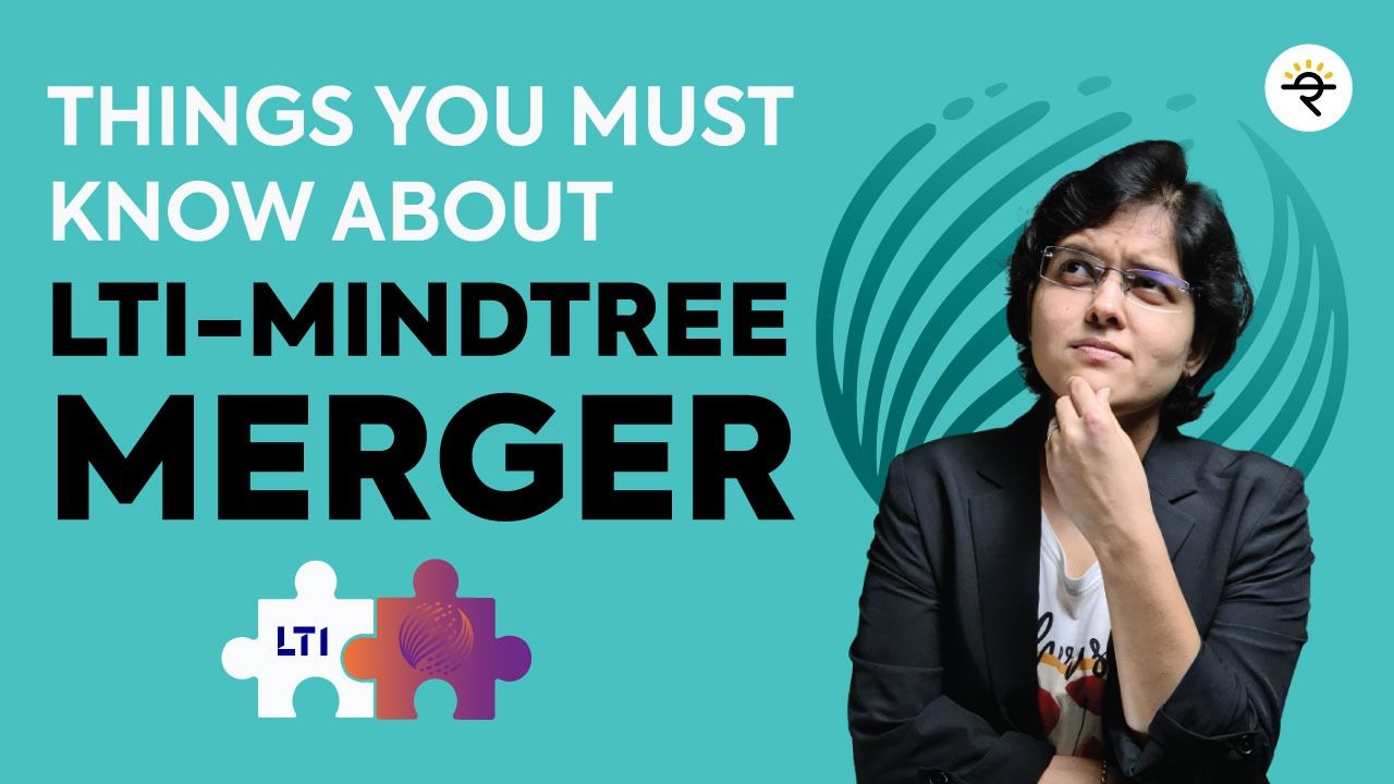 LTI and Mindtree Merger - blogs by CA Rachana Ranade