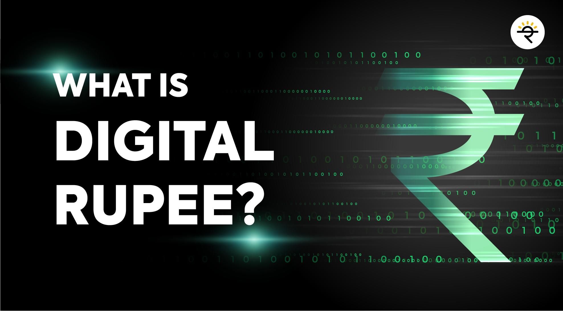 What is Digital Rupee