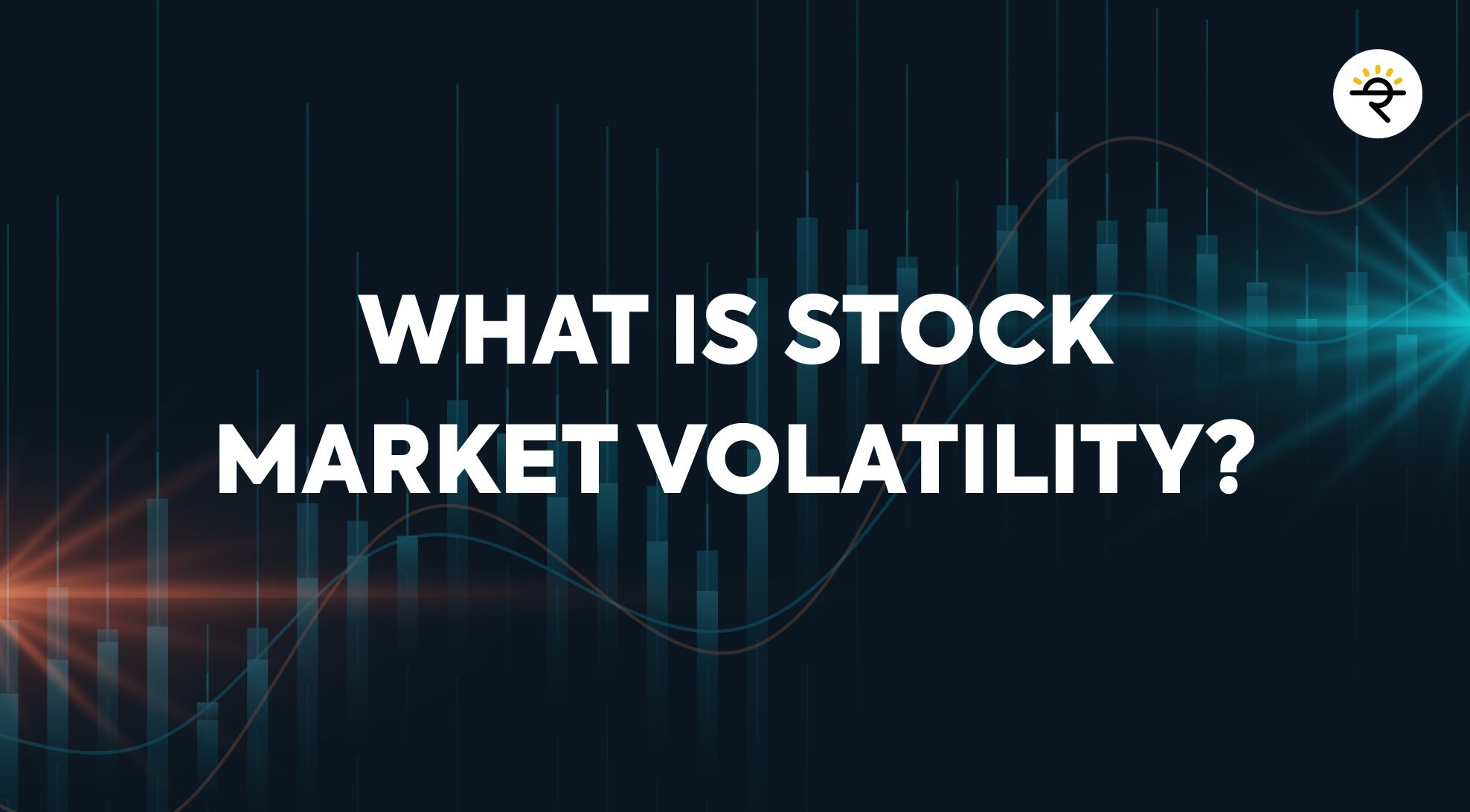 Stock Market Volatility Stock Market Volatility