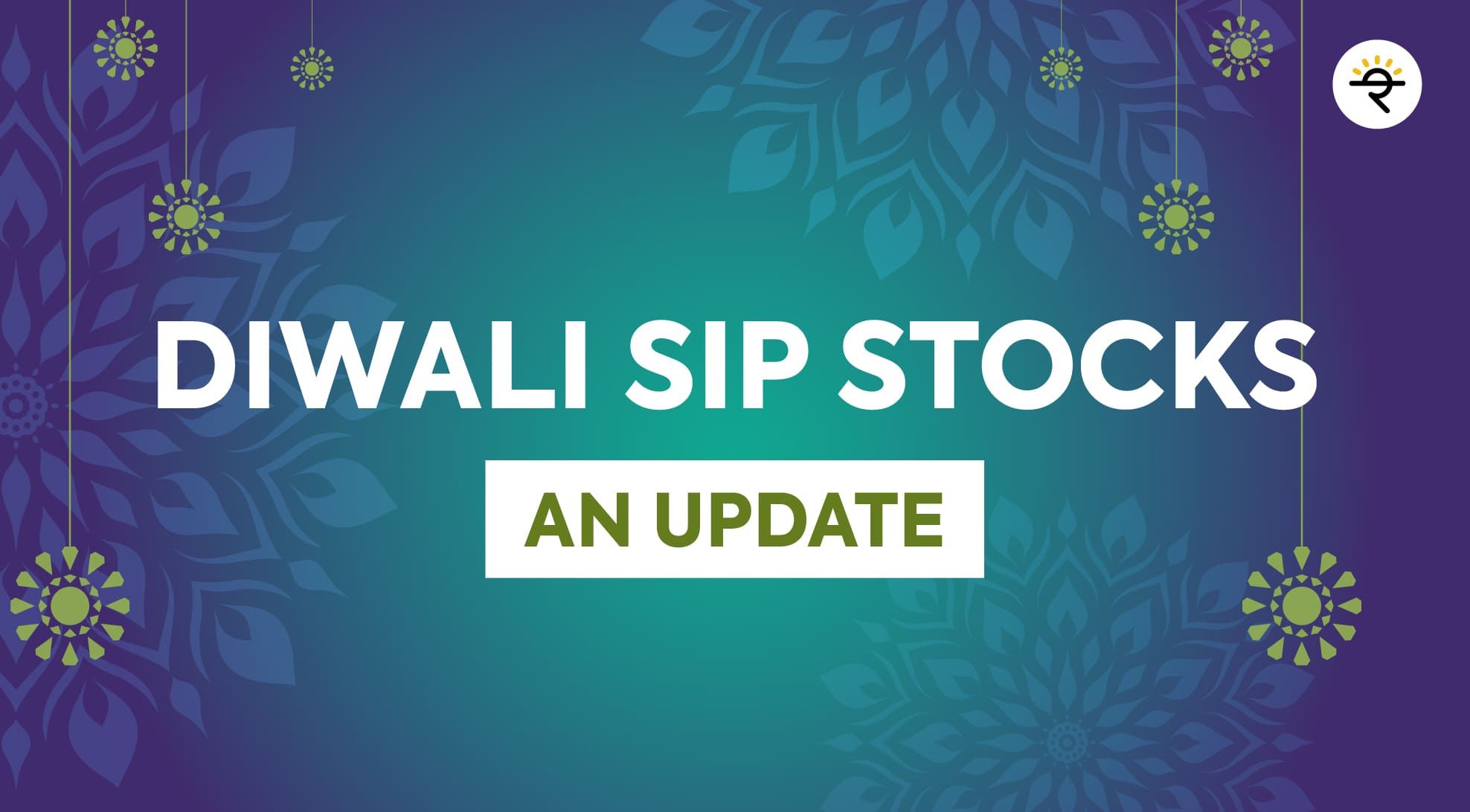 Diwali Sip Stocks An Update