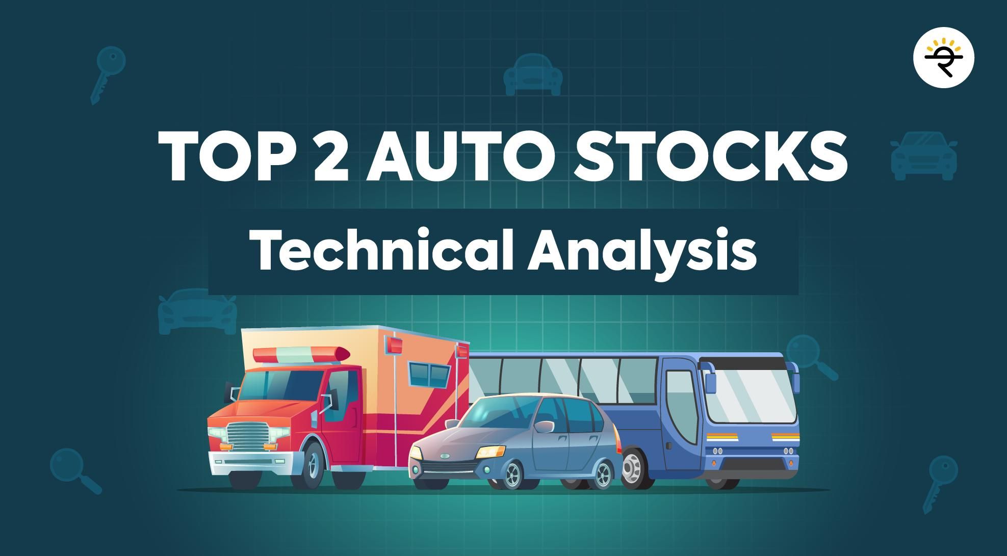 Top 2 Auto Stocks Technical Analysis