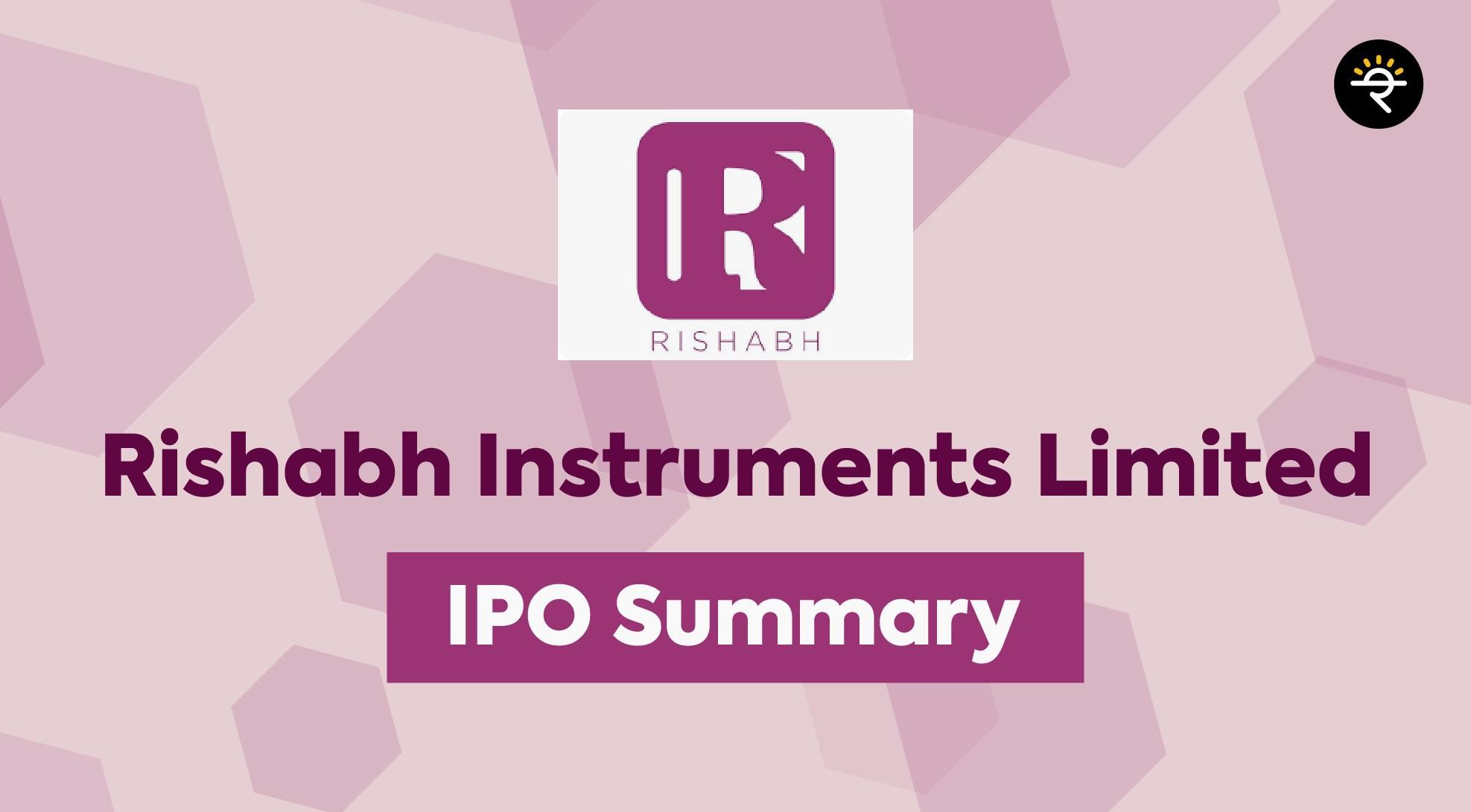 RISHABH INSTRUMENTS LIMITED IPO SUMMARY