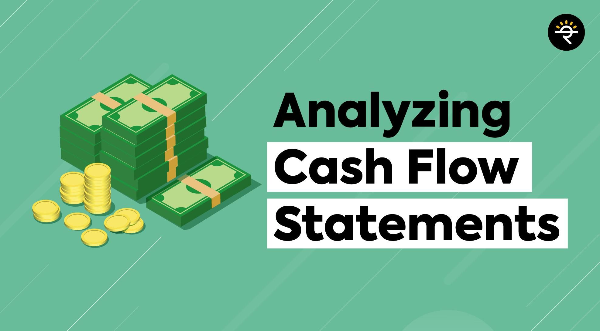 How to analyze and interpret the Cash Flow Statement?