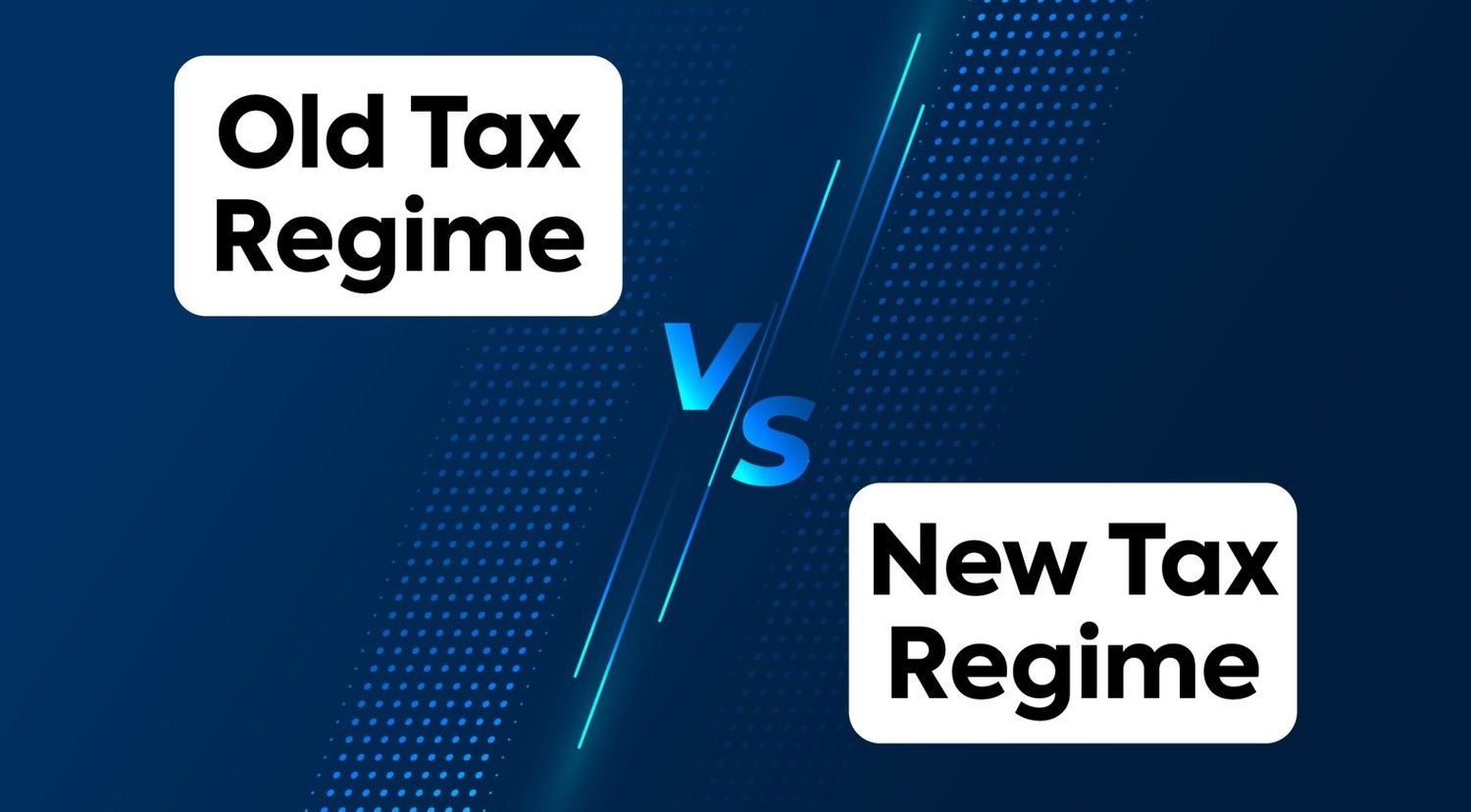 Old Tax Regime vs. New Tax Regime