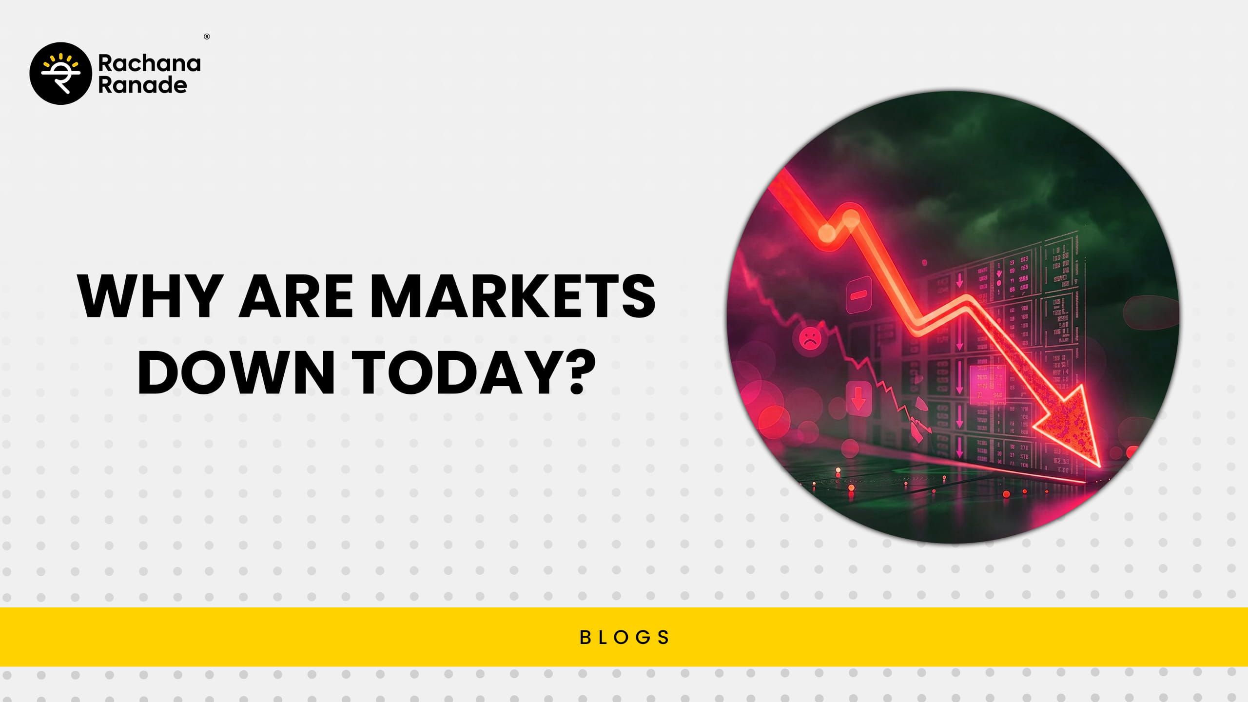 Why are markets down today?